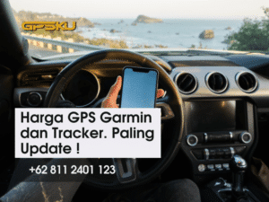 16 Daftar Harga GPS, Tipe Garmin dan Mobil Tracker – GPSKU.co.id