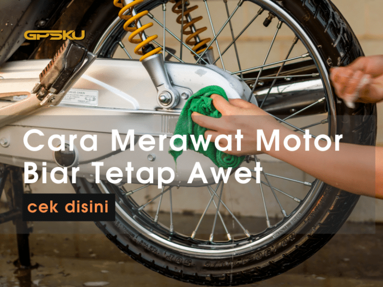7 Cara Merawat Motor Yang Benar Biar Awet | GPSKU
