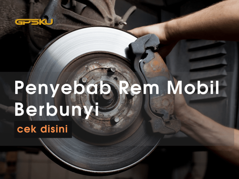 Penyebab Rem Mobil Bunyi Decit Saat Diinjak | GPSKU