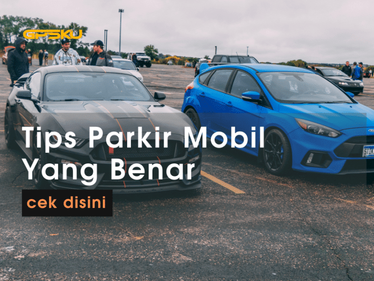 4 Tips Parkir Mobil Yang Benar Dan Aman | GPSKU