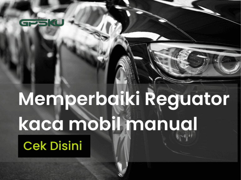 Cara Memperbaiki Regulator Kaca Mobil Manual | GPSKU